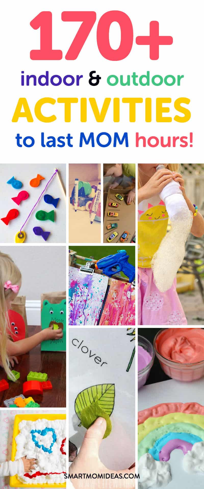 170 Indoor And Outdoor Toddler Activities To Last Mom Hours Smart 