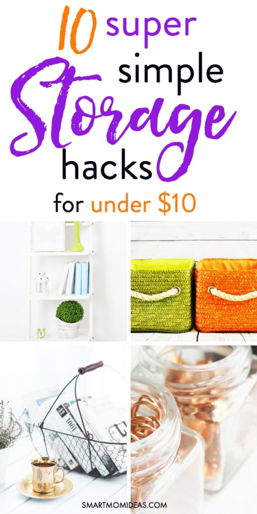 10 Ridiculously Easy Ideas for Storage Hacks Under $10