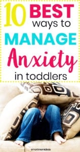 10 Best Ways to Manage Anxious Behaviors in Toddlers