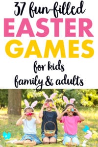 37 Insanely Fun Easter Games For the Entire Family to Enjoy
