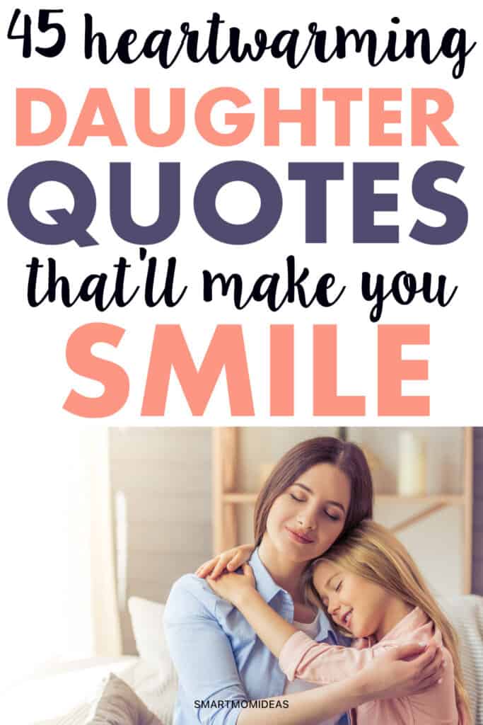 45 Heartwarming Daughter Quotes That Will Make You Smile (+ FREE Checklist)