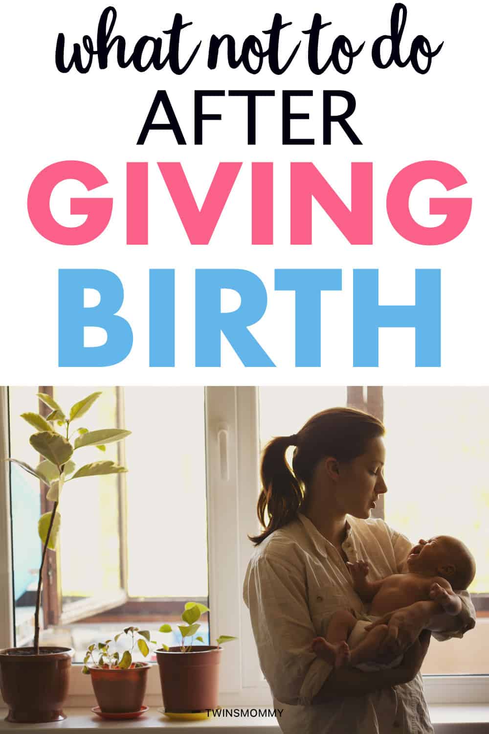 Seriously, What Not to Do After Giving Birth (2024 Guide)