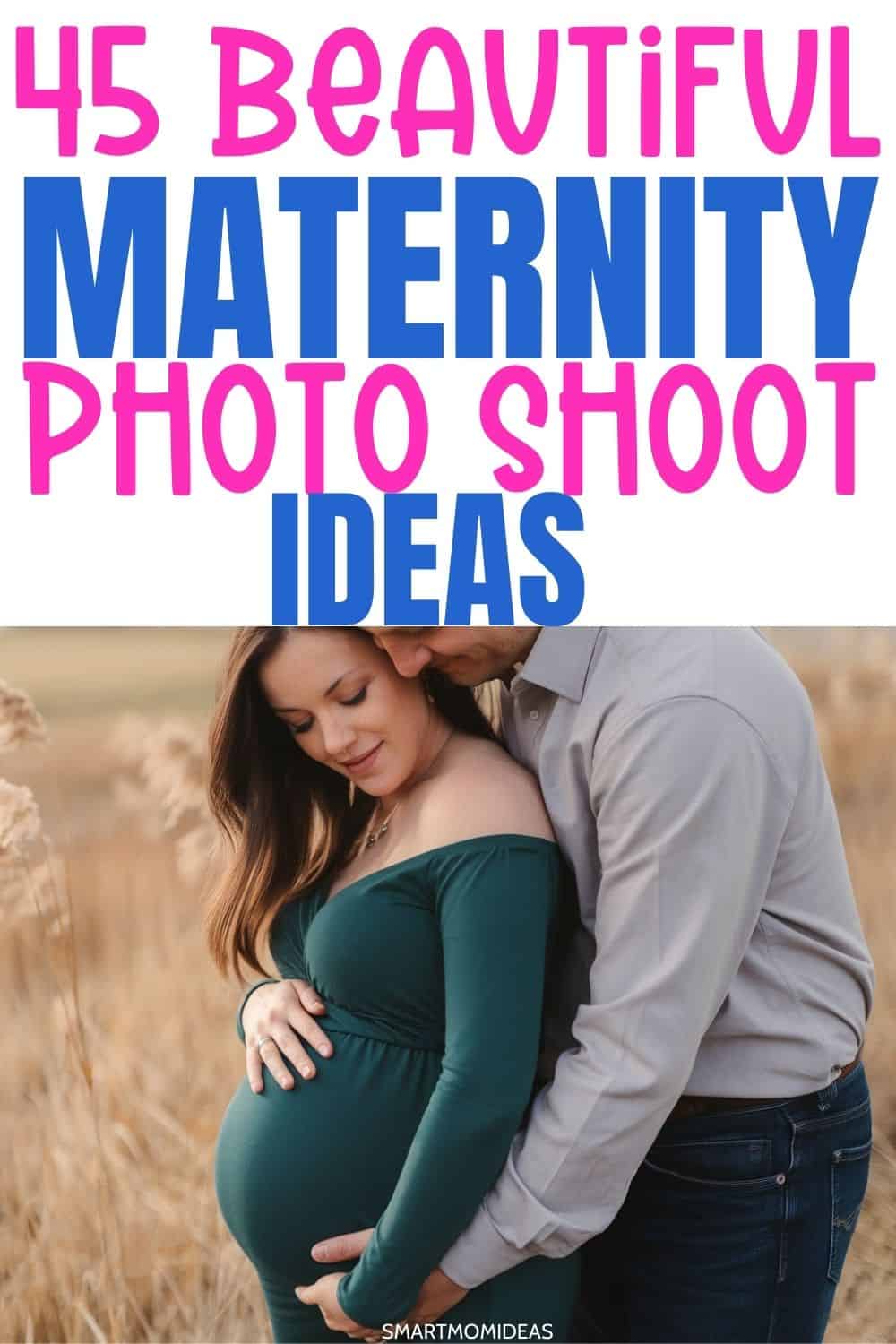 45 Maternity Shoot Ideas: Outfits, Poses and Locations For This Special Day